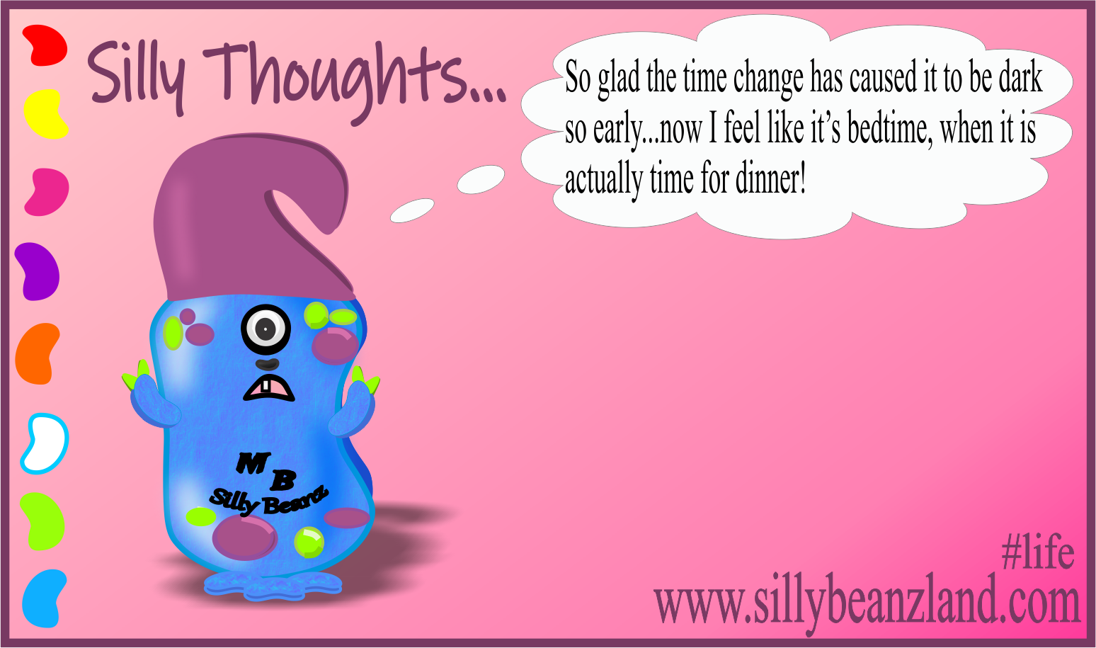 Silly Thoughts: Getting Dark Early! - SillyBeanzLand