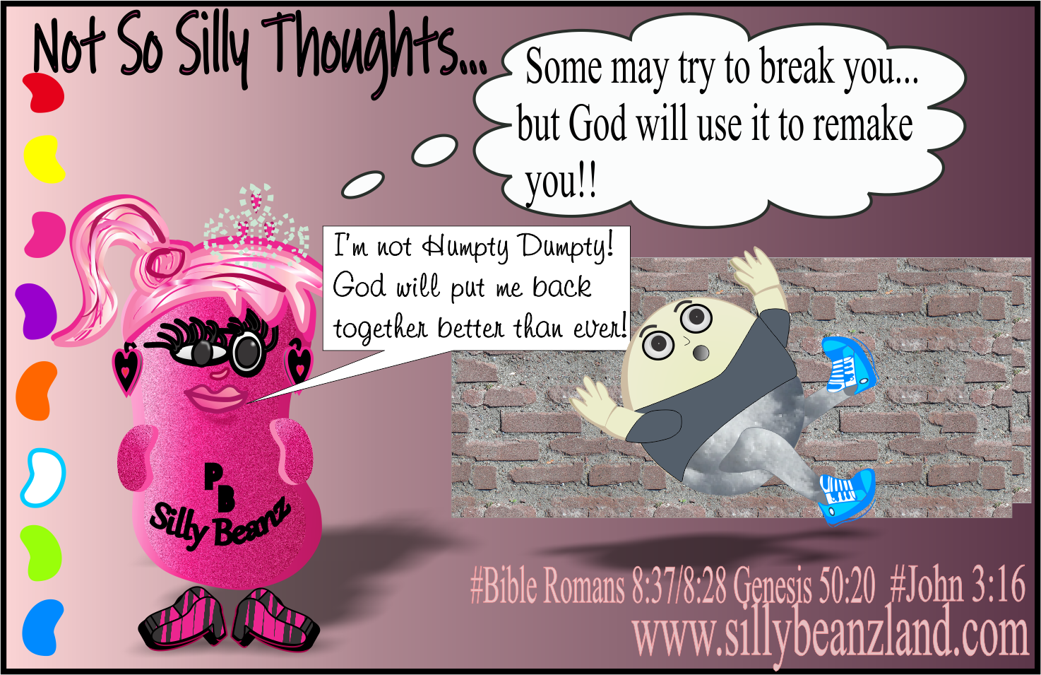 Not So Silly Thoughts: God Remakes What People Break! - SillyBeanzLand